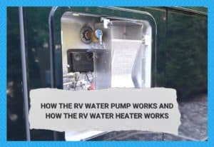 How the RV Water Pump Works and How the RV Water Heater Works - Camper ...