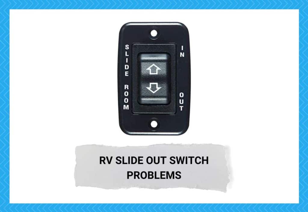 5 Common RV Slide Out Switch Problems (Troubleshooting) - Camper Upgrade