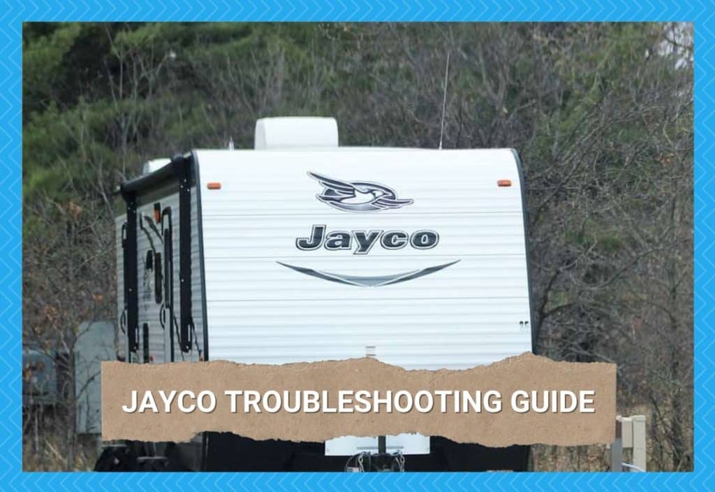 Jayco Troubleshooting Guide (6 Common Issues) - Camper Upgrade