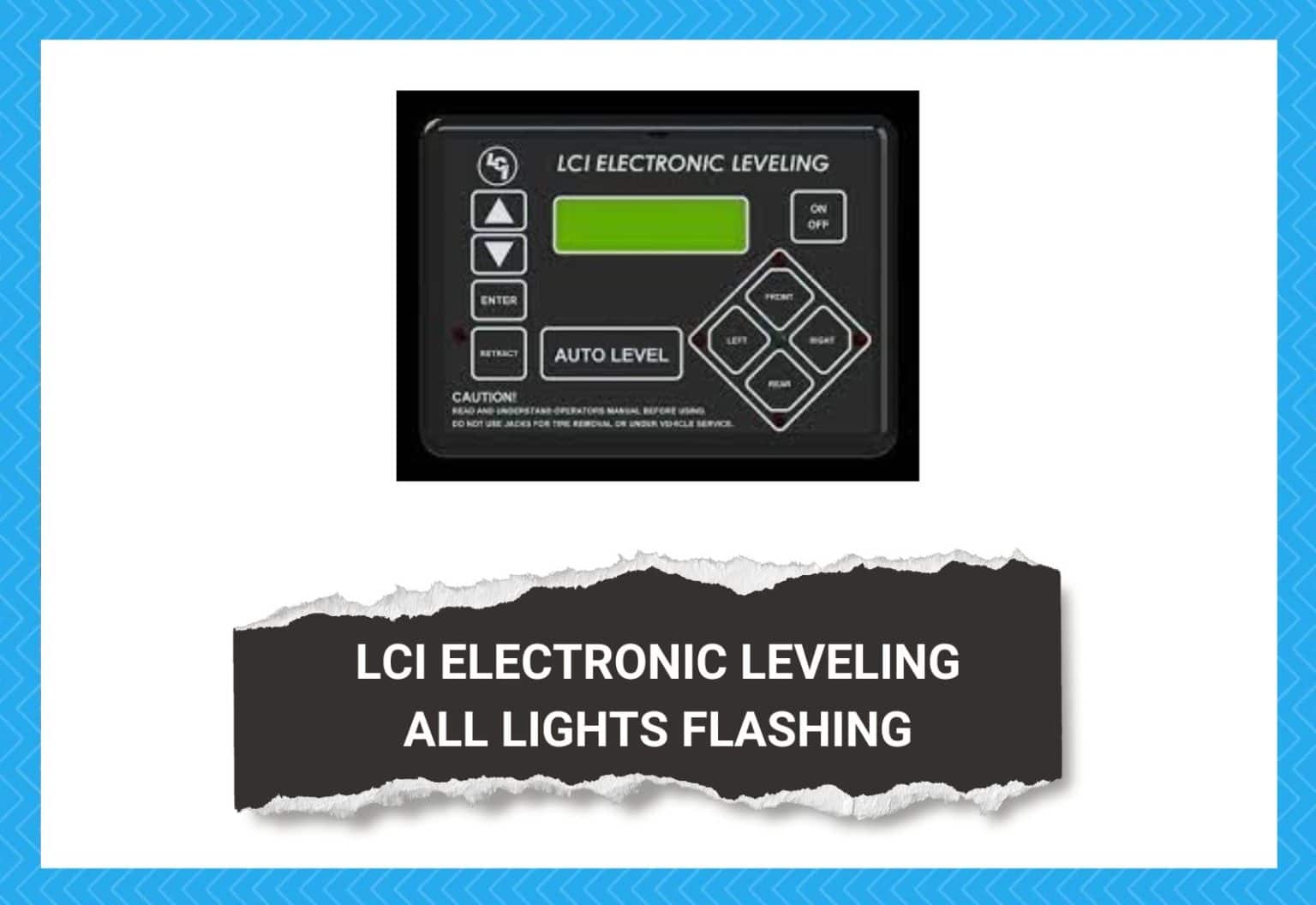 11 Ways To Fix LCI Electronic Leveling All Lights Flashing - Camper Upgrade