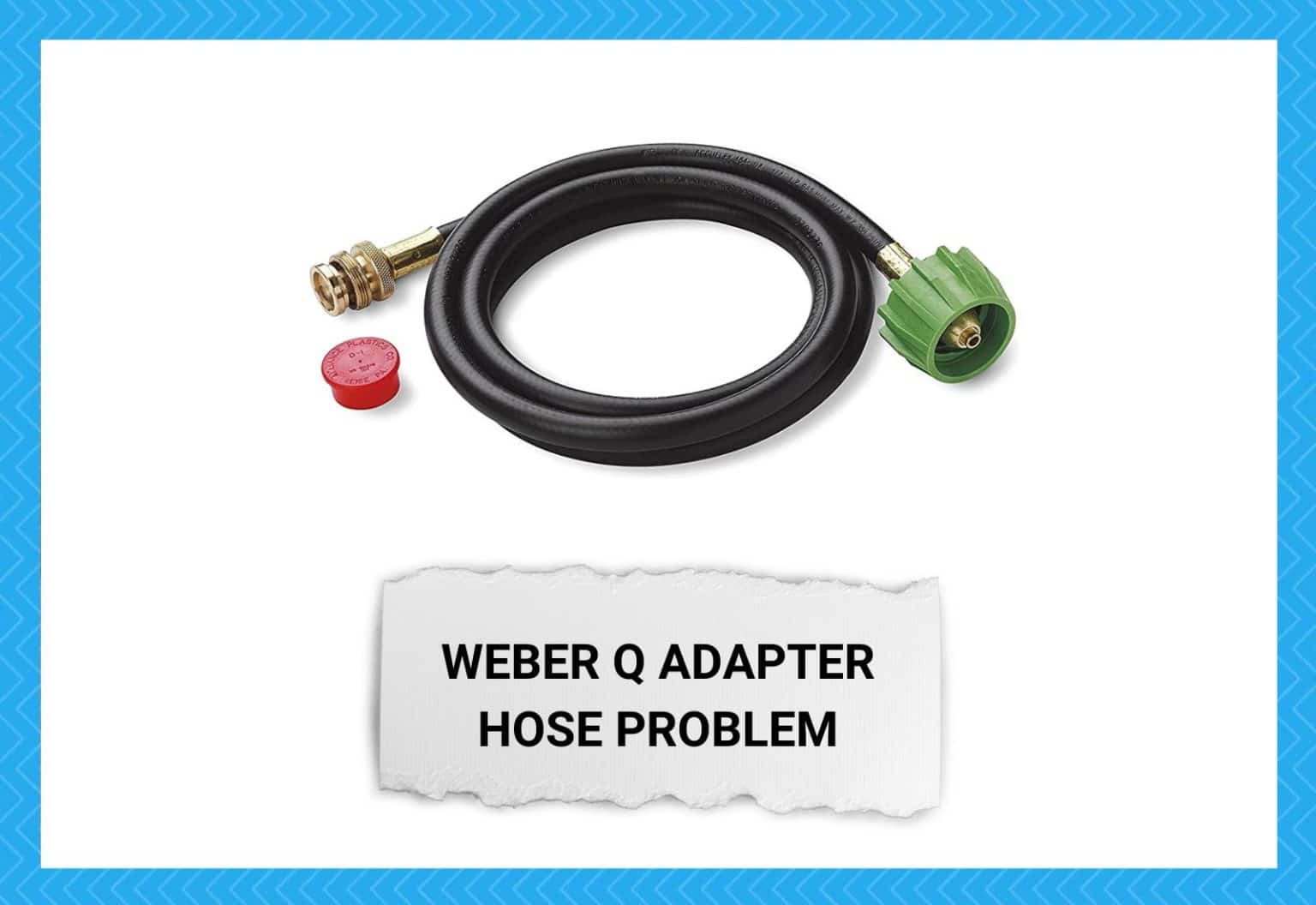 3 Ways To Fix Weber Q Adapter Hose Problem - Camper Upgrade