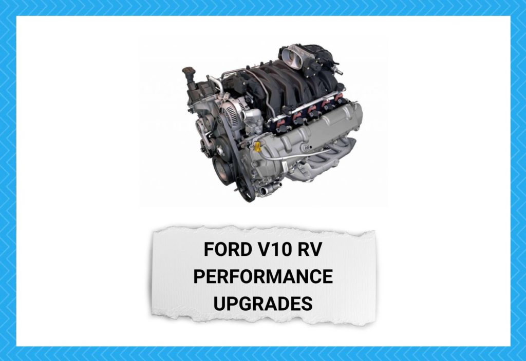 Ford V10 RV Performance Upgrades: Our Brief Guide - Camper Upgrade