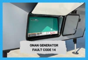 11 Ways To Fix Onan Generator Fault Code 14 - Camper Upgrade