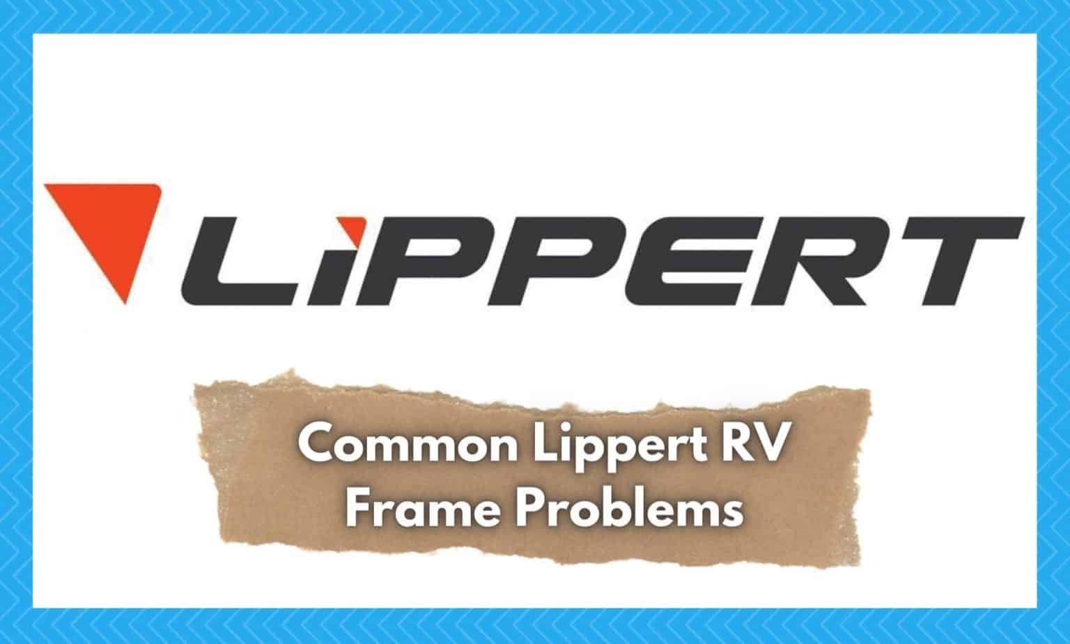 6 Most Common Lippert RV Frame Problems - Camper Upgrade