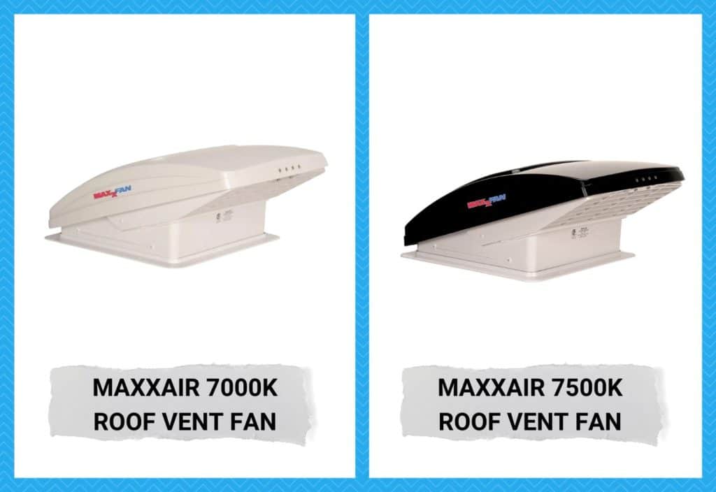 The Main Distinctions Between Maxxair 7000k vs 7500k Roof Vent Fans ...