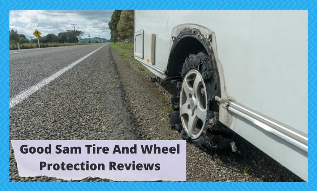 In-Depth Good Sam Tire And Wheel Protection Reviews - Camper Upgrade