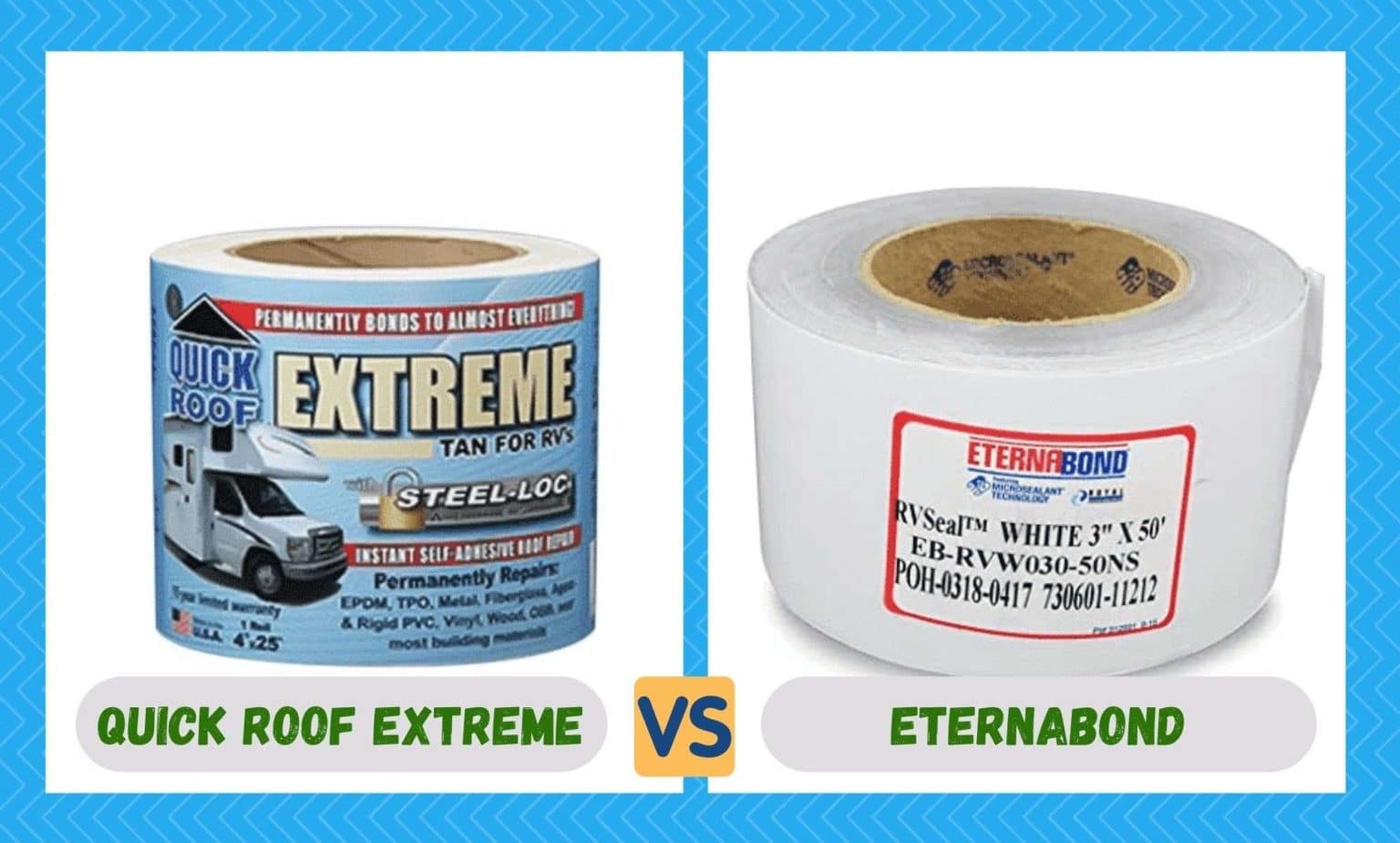 Quick Roof Extreme vs Eternabond: What's The Difference? - Camper Upgrade