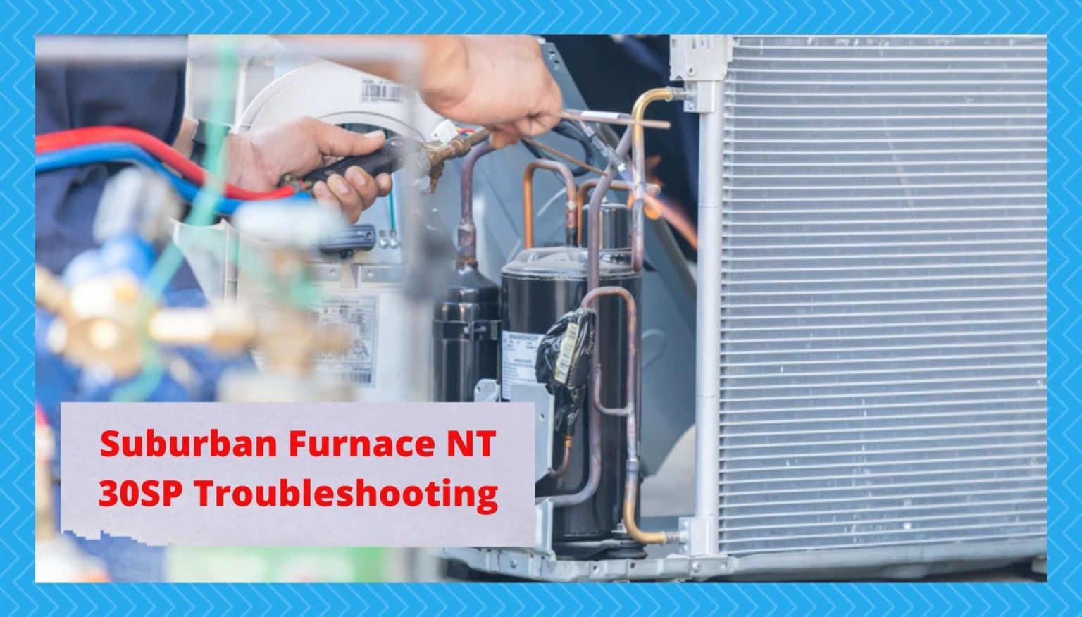 4 Common Suburban Furnace NT 30SP Problems (Troubleshooting) - Camper ...